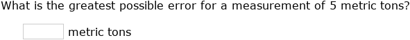 IXL - Greatest possible error (Geometry practice)