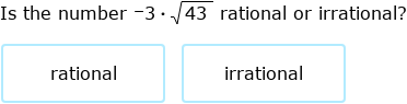 IXL - Classify rational and irrational numbers (Algebra practice)