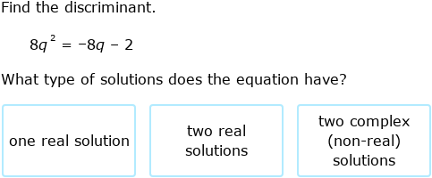 IXL - Using the discriminant (Advanced algebra practice)