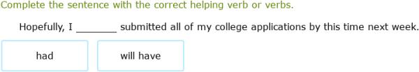 IXL | Use the perfect verb tenses | Intermediate 1 language arts