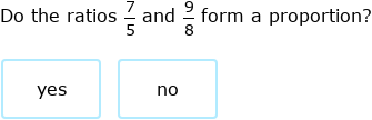 IXL | Do the ratios form a proportion? | Intermediate 2 math