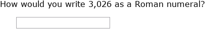 IXL | Roman numerals I, V, X, L, C, D, M | Foundations 2 math