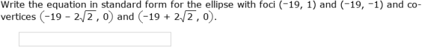IXL - Write equations of ellipses in standard form using properties (Advanced algebra practice)