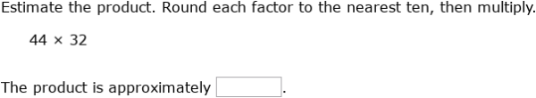 IXL | Estimate products: multiply by 2-digit numbers | Foundations 2 math