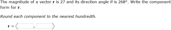 IXL - Find the component form of a vector from its magnitude and ...