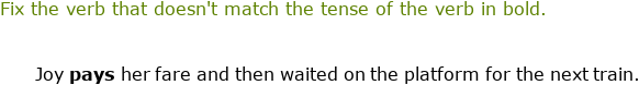IXL | Correct inappropriate shifts in verb tense | Intermediate 1 ...