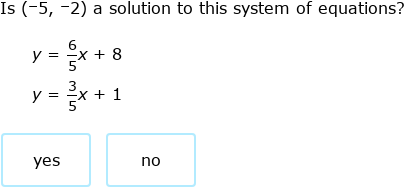 IXL - Is (x, y) a solution to the system of equations? (Algebra practice)