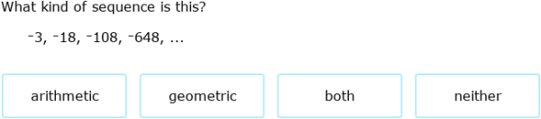 IXL | Identify arithmetic and geometric sequences | Intermediate 2 math