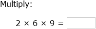 IXL | Multiply three numbers | Foundations 2 math