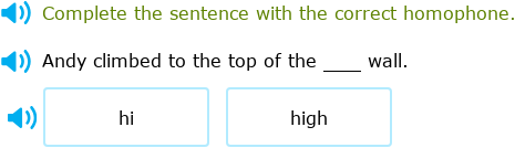 IXL | Use the correct homophone | Foundations 1 language arts