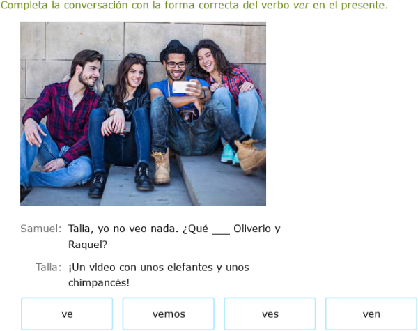 IXL | Select the correct present-tense form of ver | Spanish
